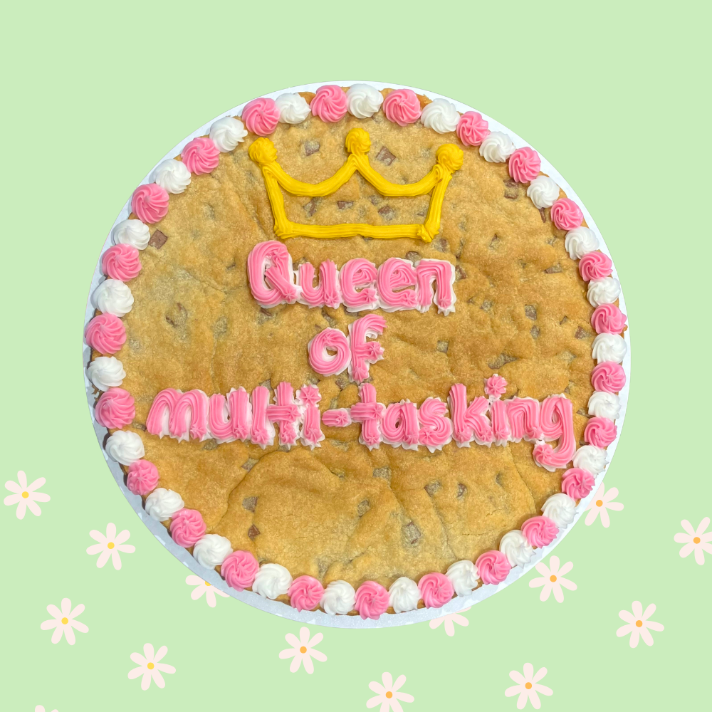 Queen of Multi-Tasking Giant Cookie Giant Cookies